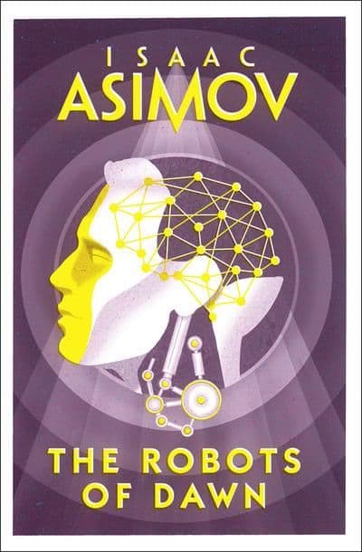 Isaac Asimov - The Robots Of Dawn BookWise Online, Bargain Book Specialists
